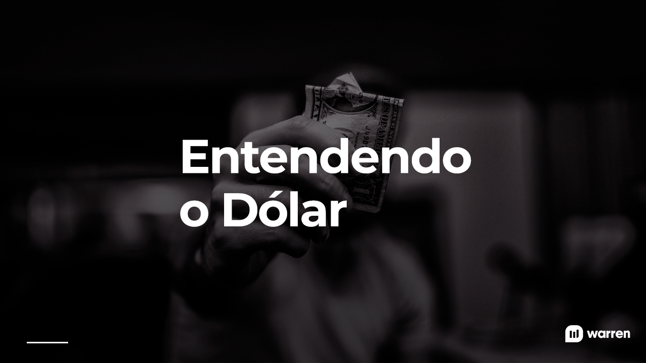 Dólar comercial: Entenda melhor esse contexto e como ele funciona | Warren