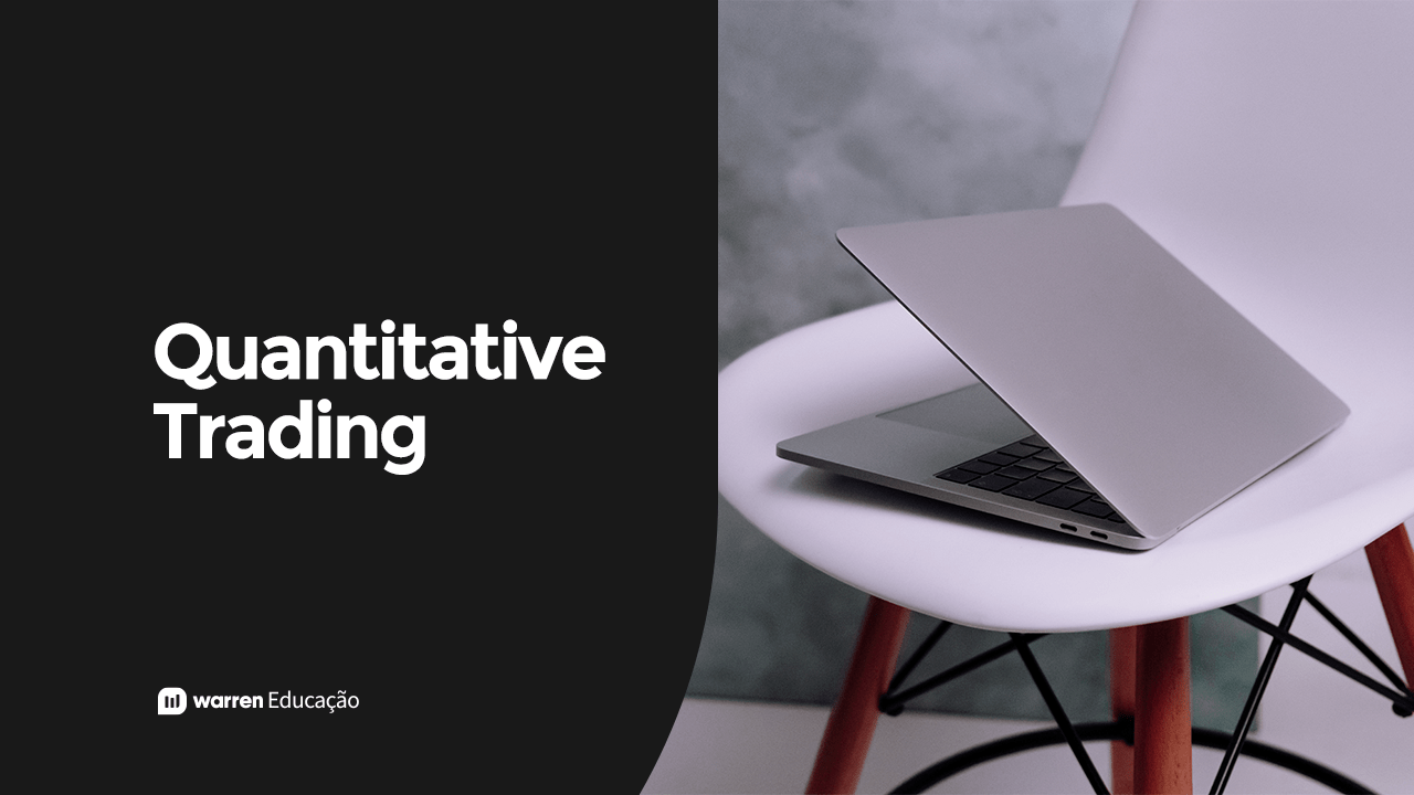 Quantitative trading: tudo o que você precisa saber