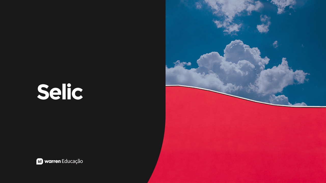 Taxa Selic: tudo o que você precisa saber