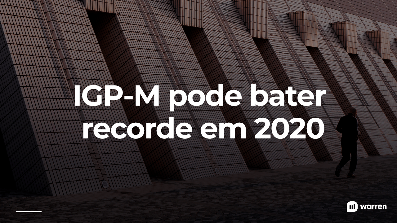 IGP-M pode bater recorde em 2020: o que está por trás do fenômeno