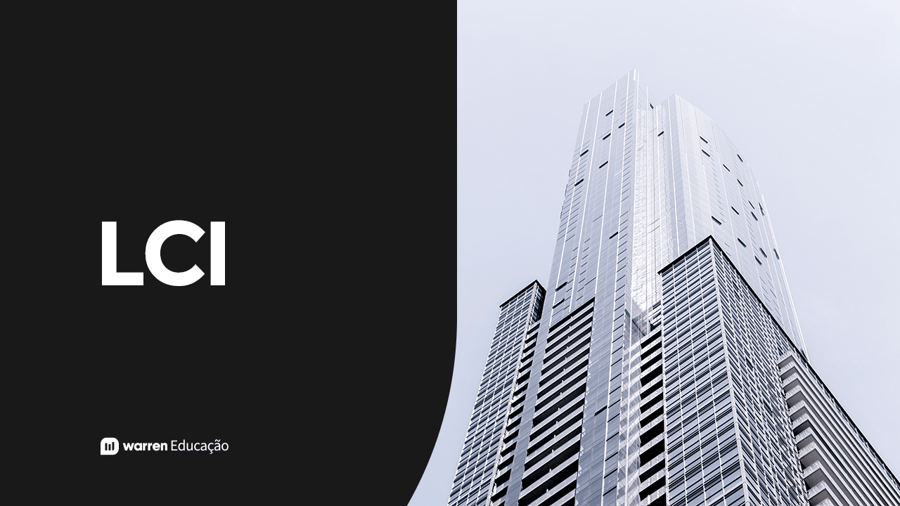 LCI: o que você precisa saber sobre a Letra de Crédito Imobiliário