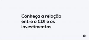 CDI: o que é, como é calculado e por que afeta seus investimentos
